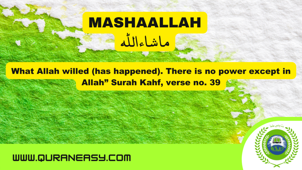 Meaning of Mashallah, When to say Mashallah and Inshallah in Arabic ...