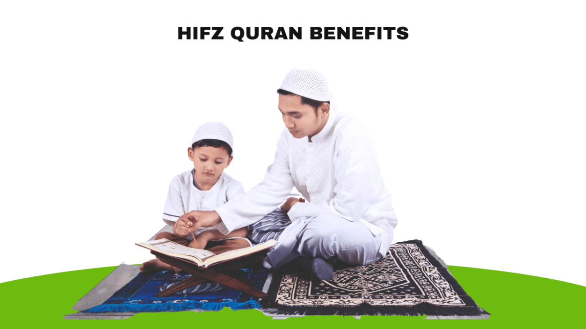 The Benefits of Hifz Quran: A Complete Guide for Improved Mind, Life ...